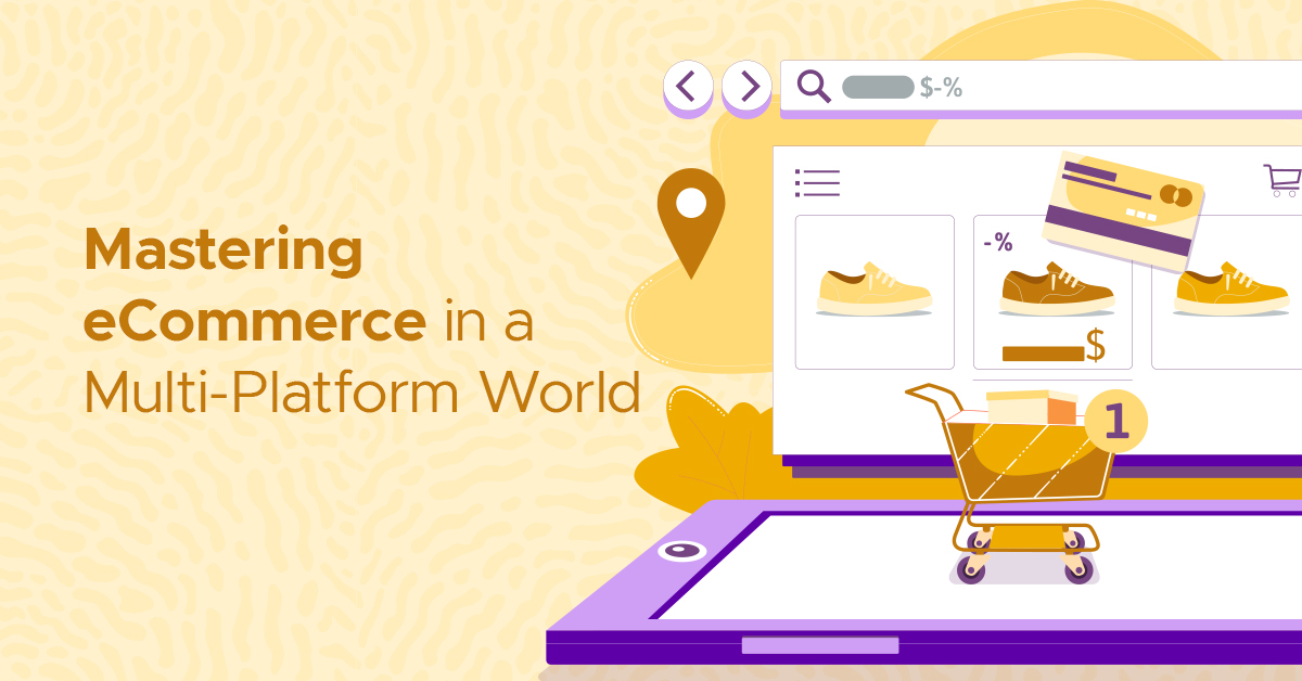Multichannel eCommerce Strategy: Mastering a Multi-Platform World | MyFBAPrep