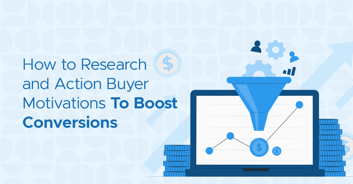 How to Research Buyer Motivations to Boost Conversions | MyFBAPrep
