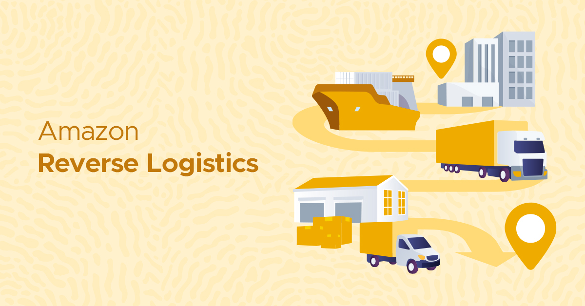 Everything You Need to Know About Amazon Reverse Logistics | MyFBAPrep