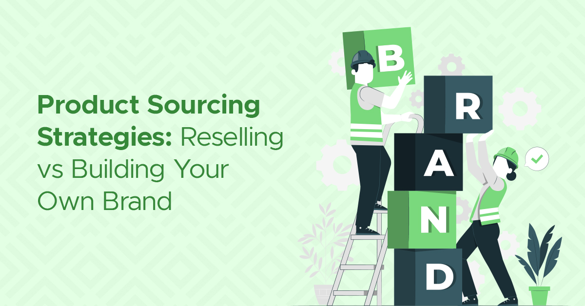 Reselling vs. Building Your Brand: Which Strategy Is Better? | MyFBAPrep